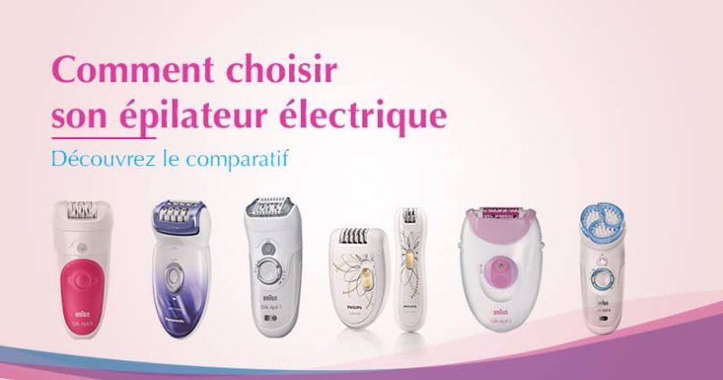 Meilleur épilateur électrique Quel modèle choisir ? | Comparatif 2026
